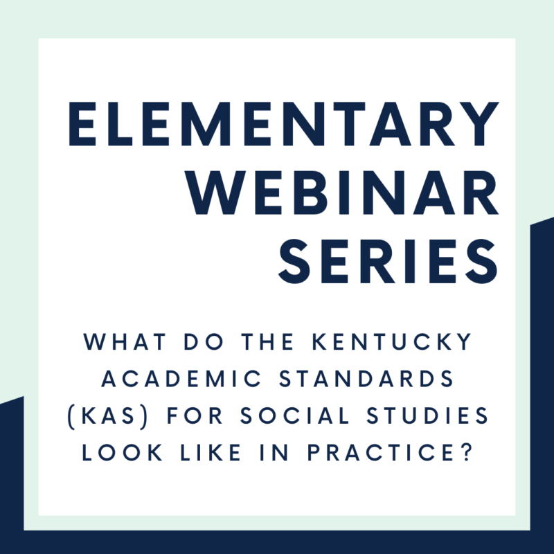 Elementary Webinar Series: What do the Kentucky Academics Standards ...