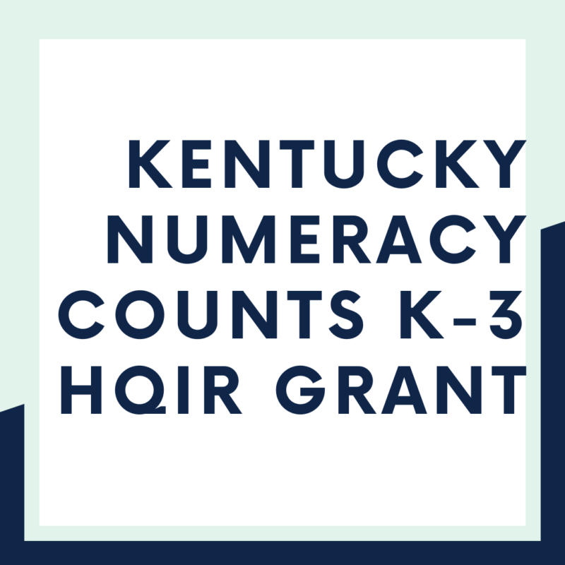 Kentucky Numeracy Counts K-3 HQIR Grant – KYstandards